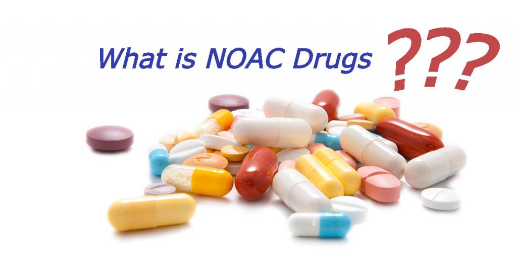 All you need to know about NOAC drugs - Hematic Food